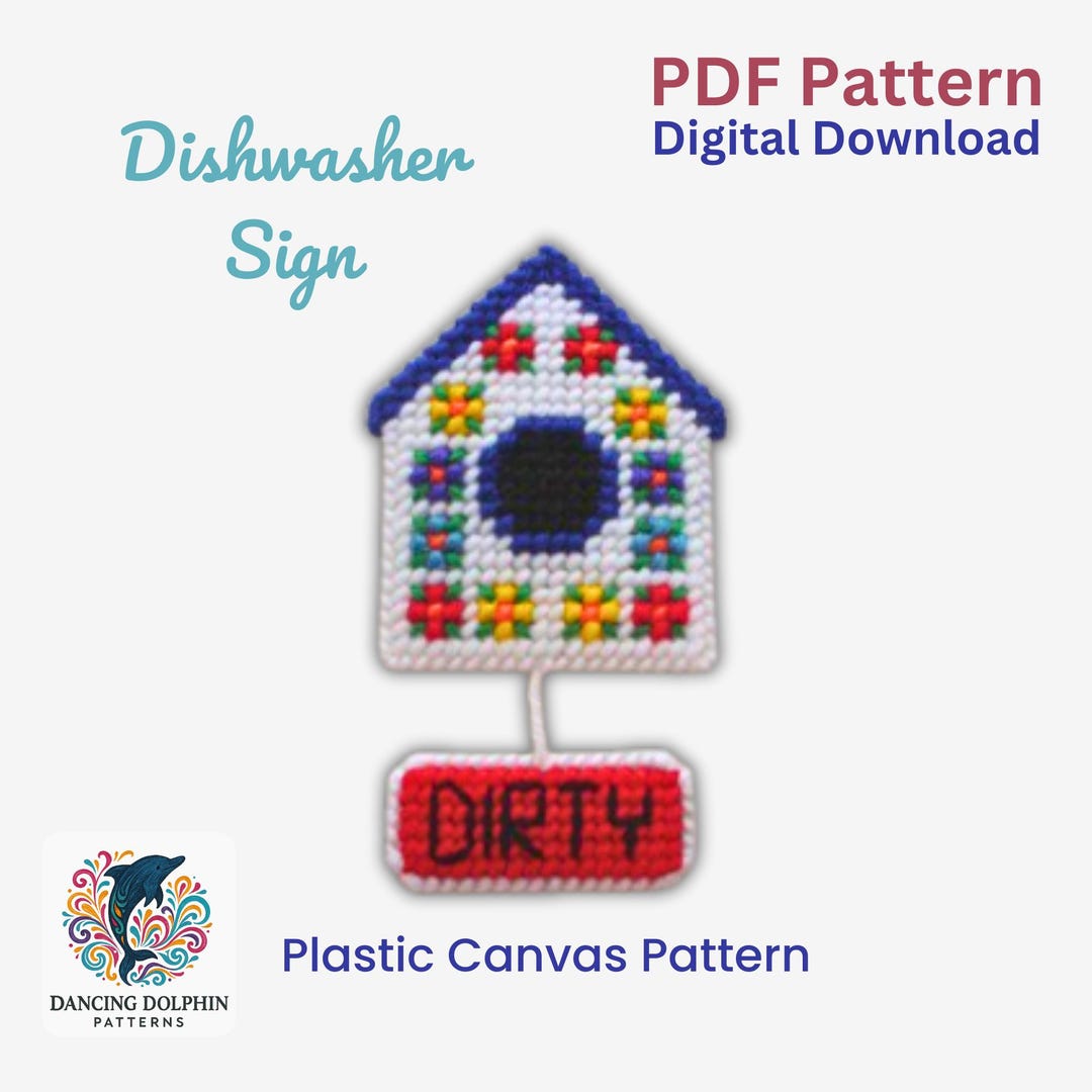 Plastic Canvas Dishwasher Sign Pattern: Birdhouse Clean/dirty Magnet ...