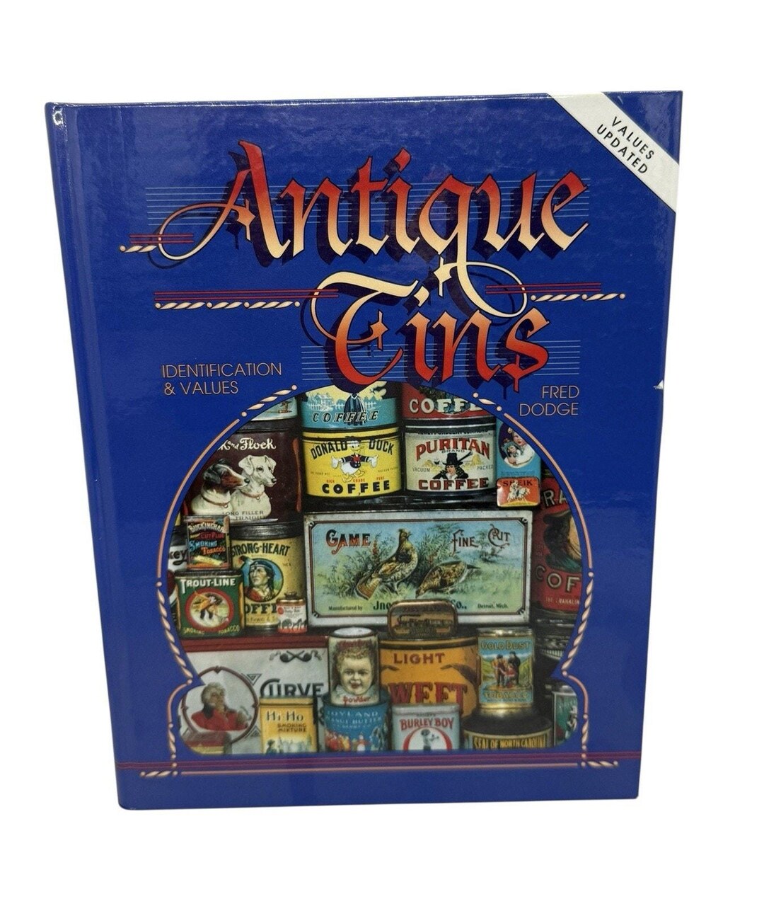 Antique Tins by Fred Dodge 1997 Collector Books Reference Illustrated ...