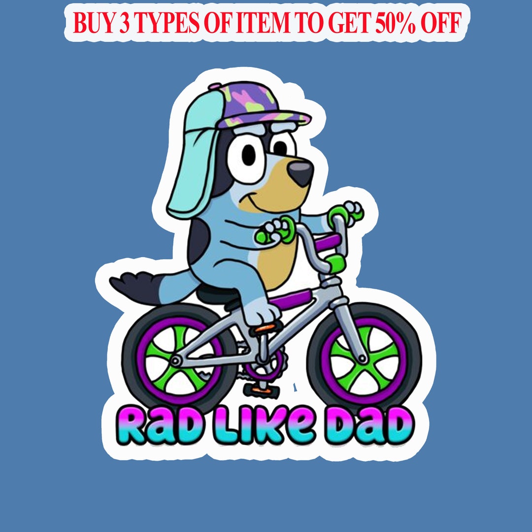 Rad Like Dad Bluey Cycling Vinyl Stickers Bluey Stickers - Etsy