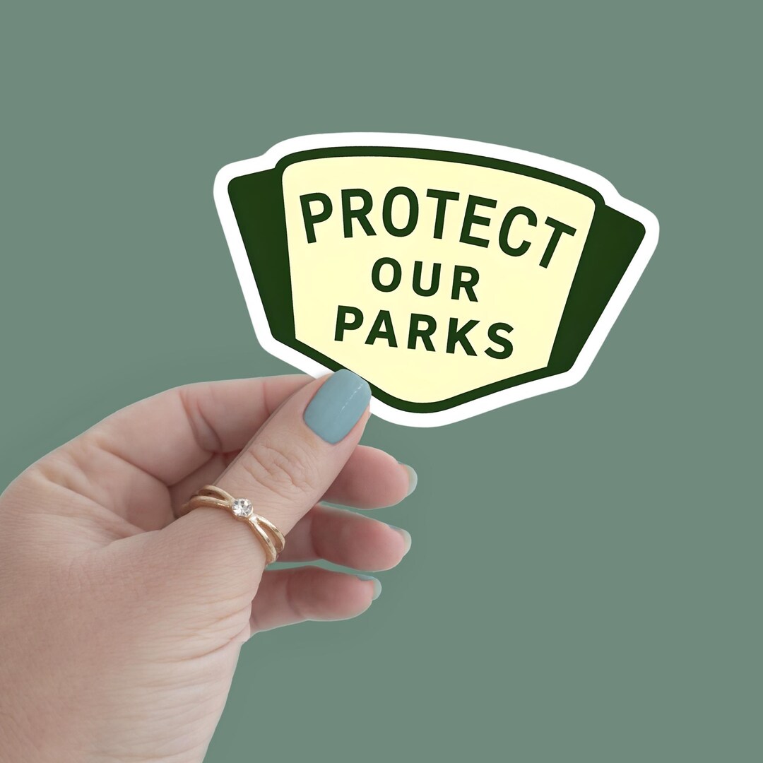 Protect Our National Parks Sticker Protect Our Parks Sign Decal Nature ...