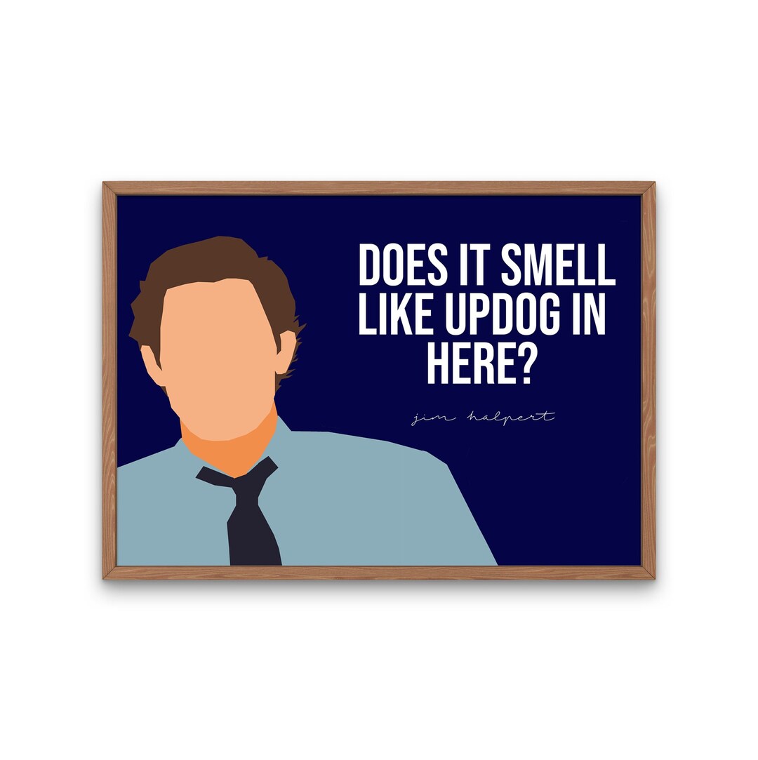 Jim Halpert Art Print the Office Does It Smell Like up Dog - Etsy