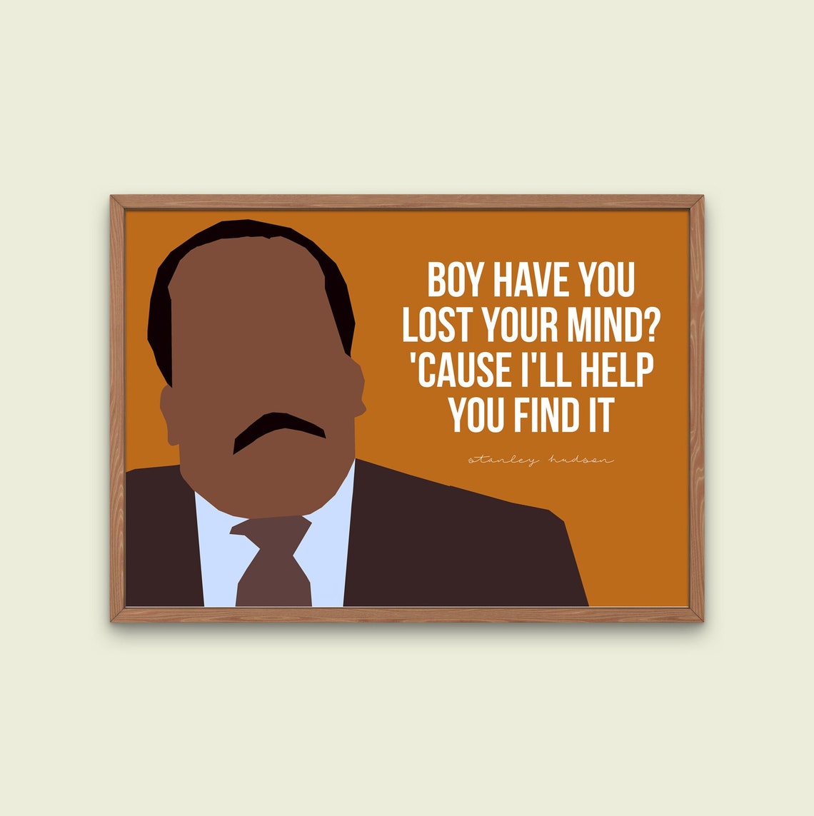 Stanley Hudson Art Print, the Office Tv Show Poster, Boy Have You Lost ...
