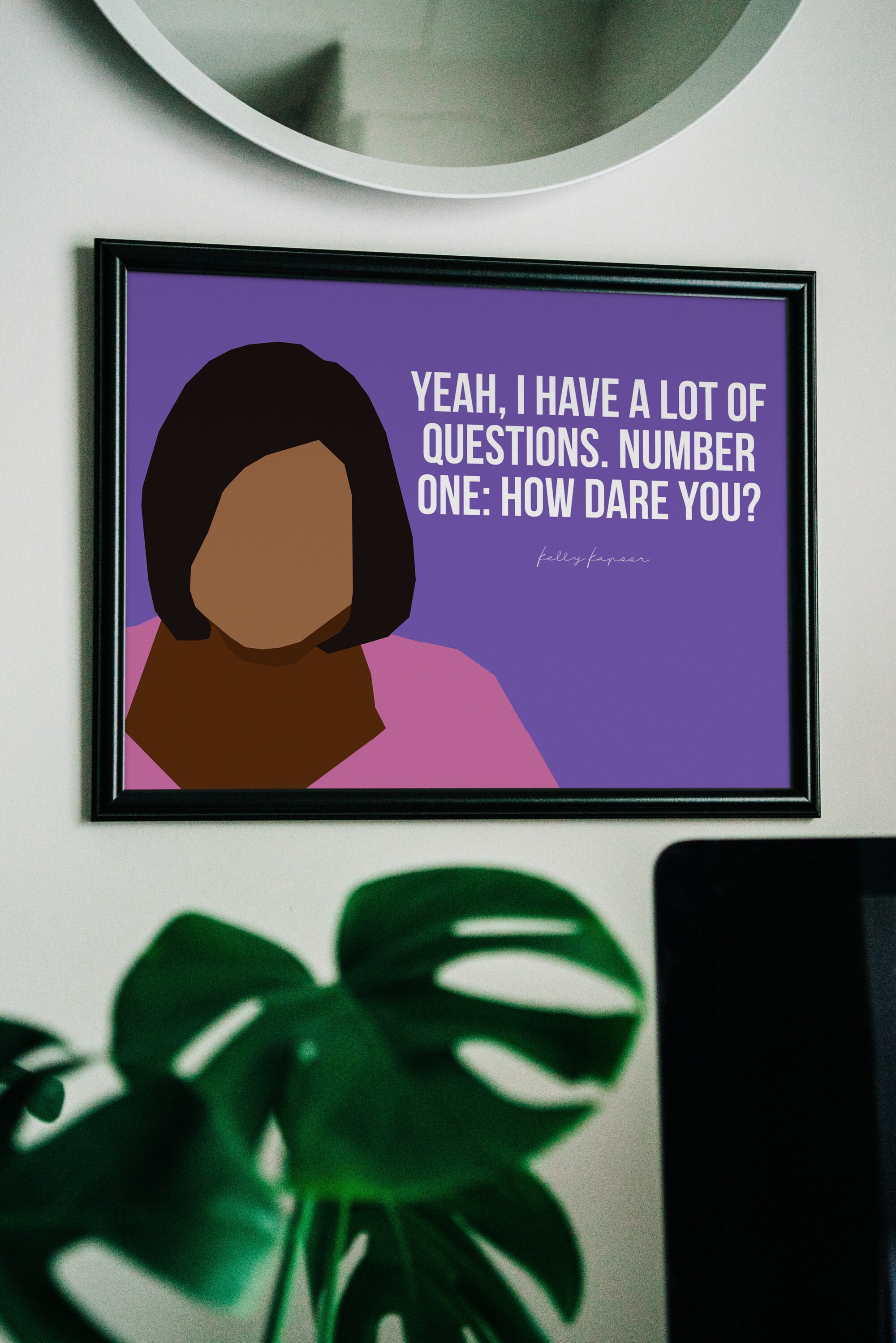 The Office TV Show Print, Kelly Kapoor Quote, How Dare You - Etsy UK