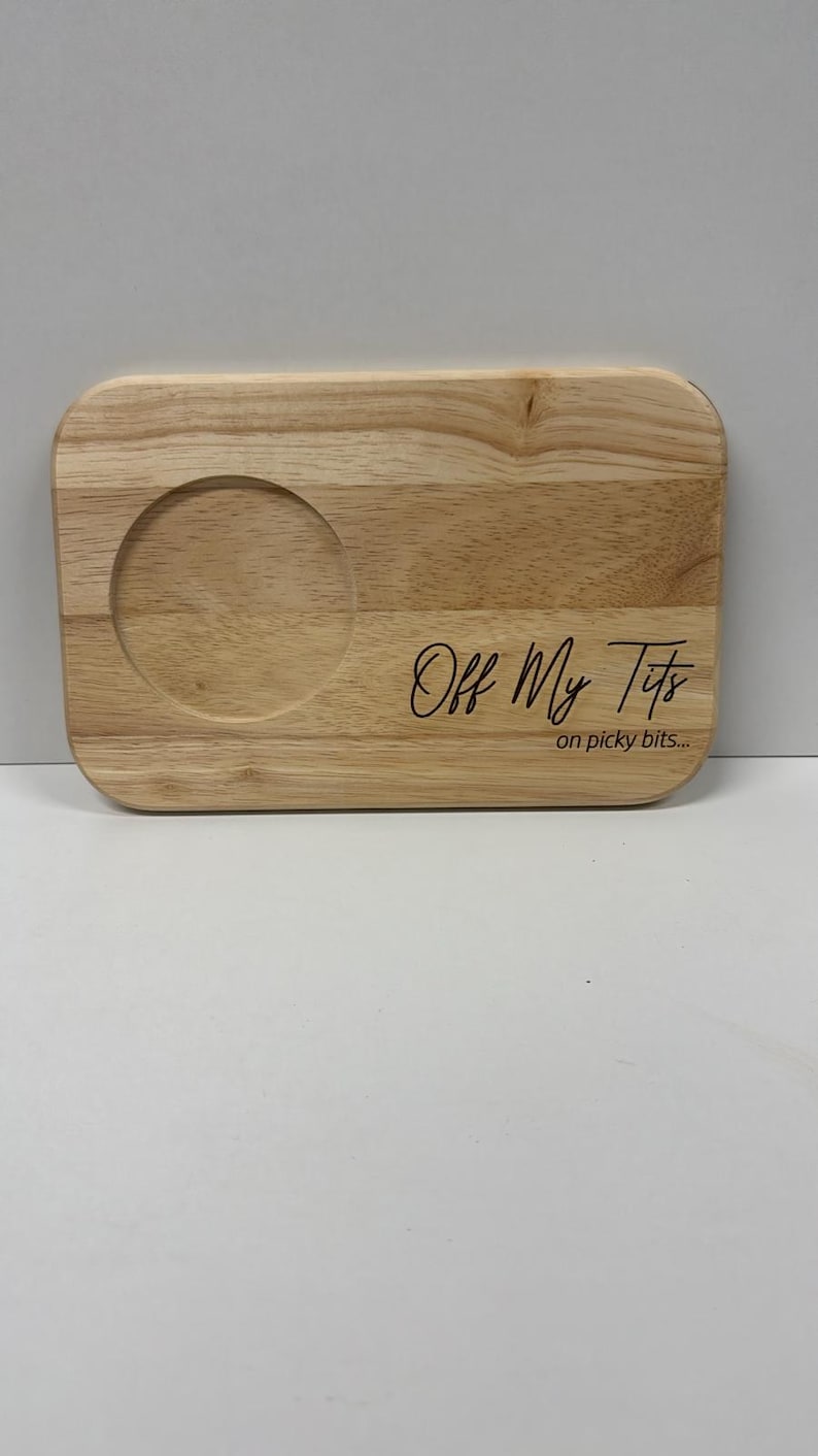 Personalised Engraved Treat Board - off My Tits on Picky Bits – Funny ...