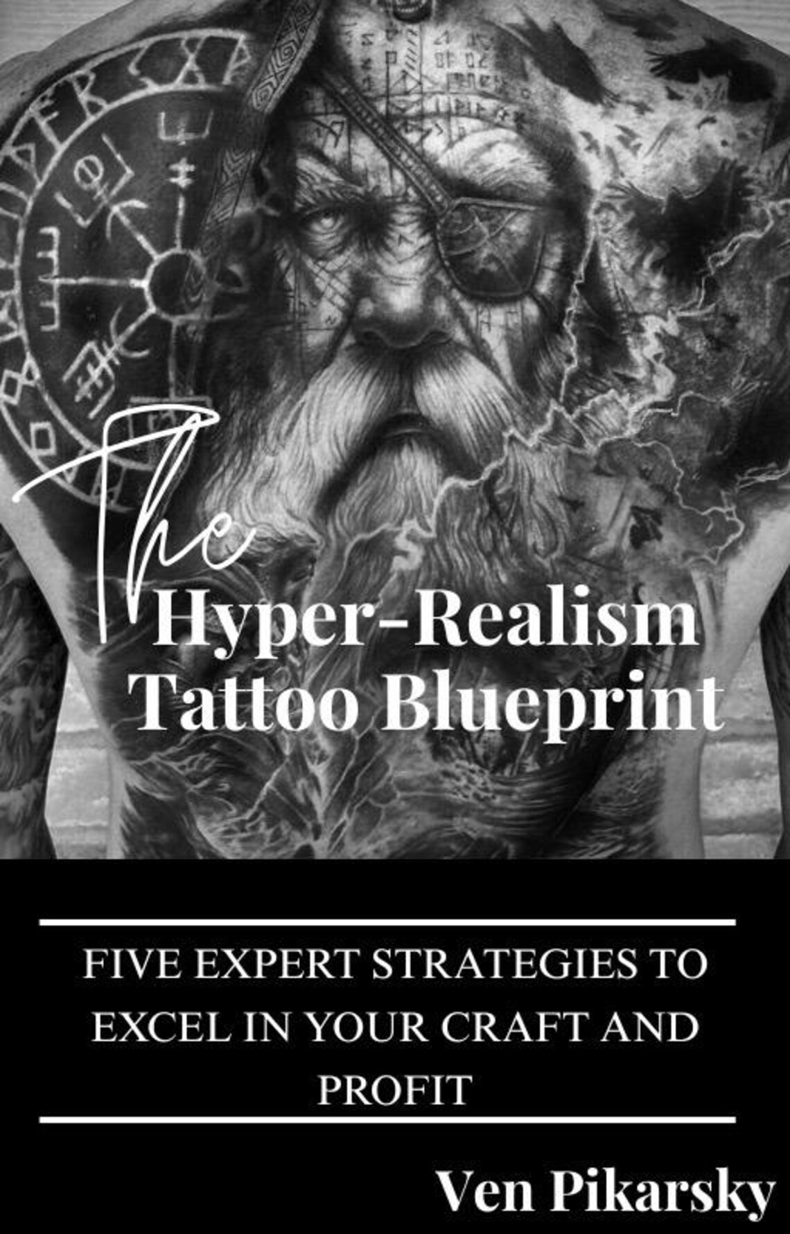 The Hyper-realism Tattoo Blueprint- Five Expert Strategies to Excel in ...