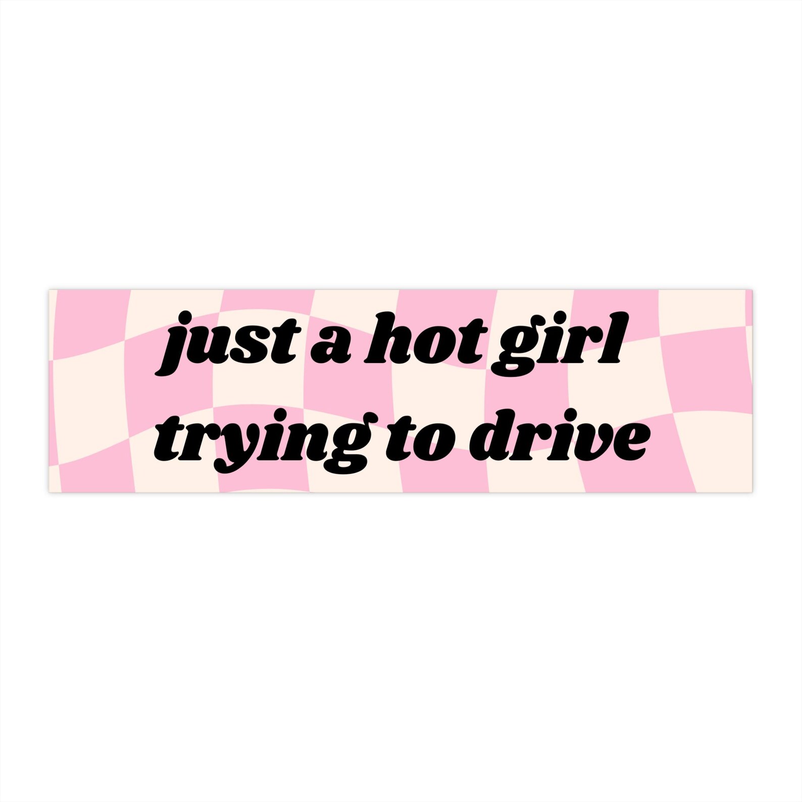 Funny Bumper Stickers - Just a Hot Girl Trying to Drive | Cute Car ...