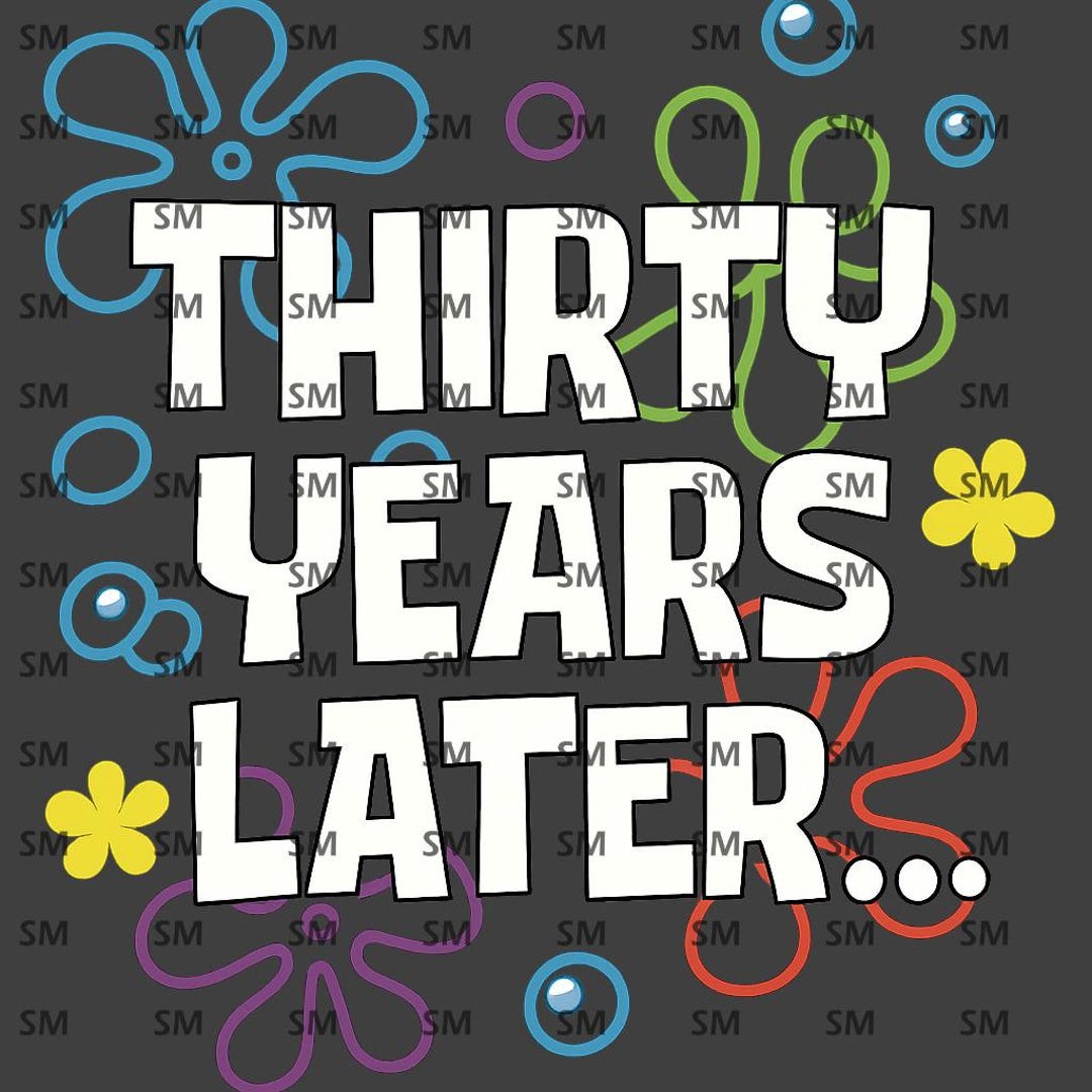 Funny 'thirty Years Later' Meme Sign: TV Show Parody (PNG Digital ...