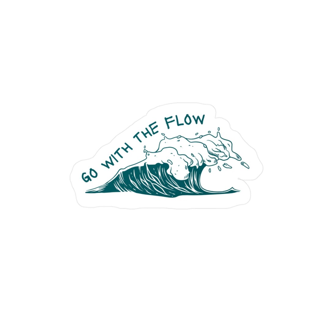 Inspirational Go With the Flow Decal Sticker, Relaxing Positive Energy ...