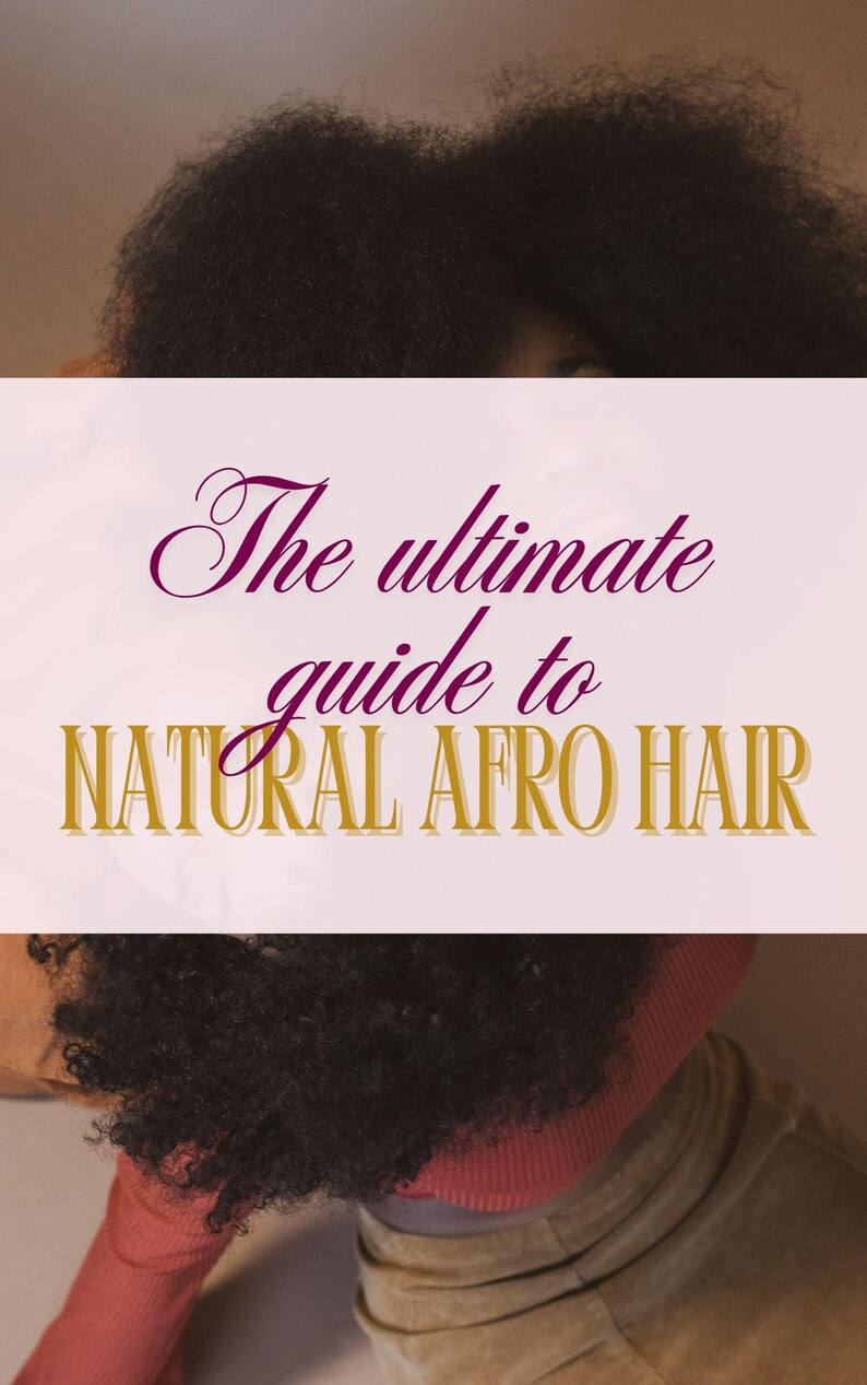 The Ultimate Guide to Natural Afro Hair - Etsy