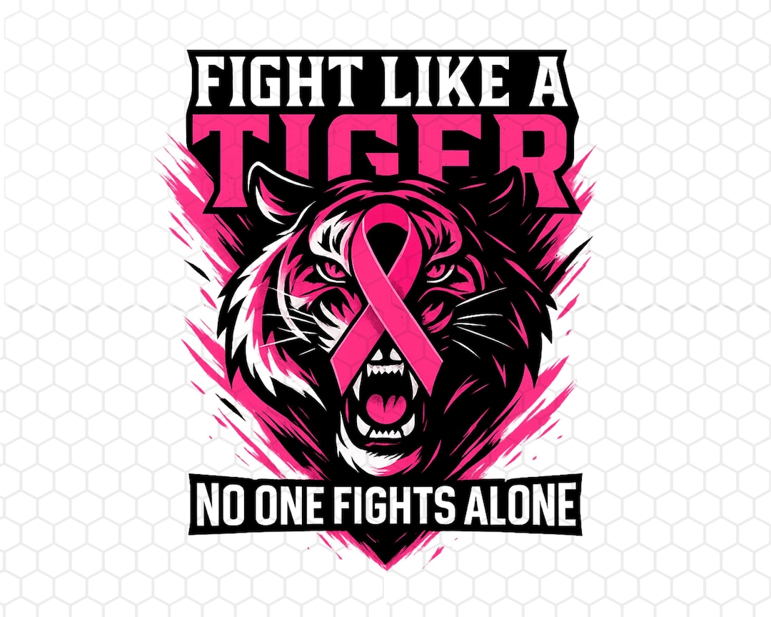 Fight Like a Tiger PNG, Breast Cancer Awareness Sublimation Design ...