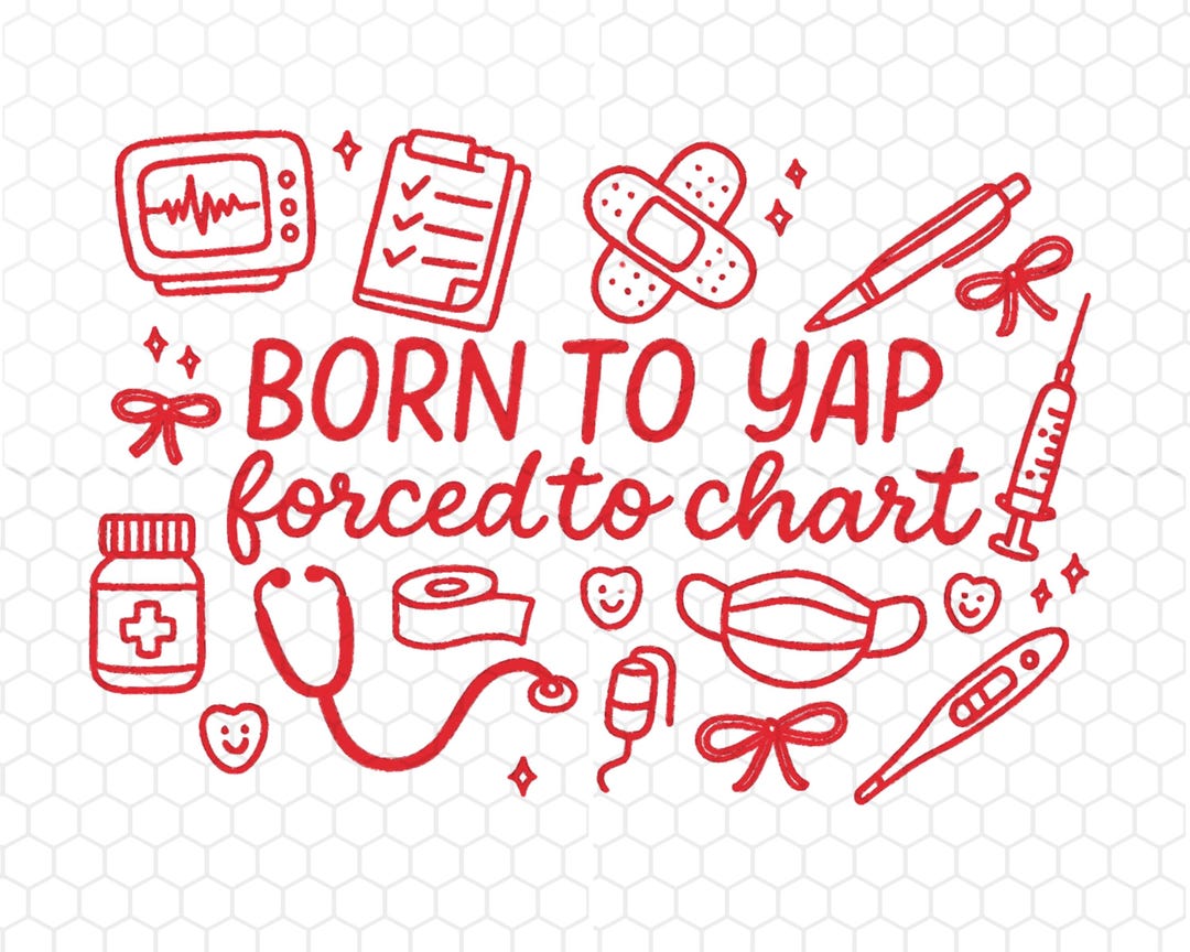 Nurse Png, Born to Yap Forced to Chart Red Png, Spring Nurse PNG, Cna ...