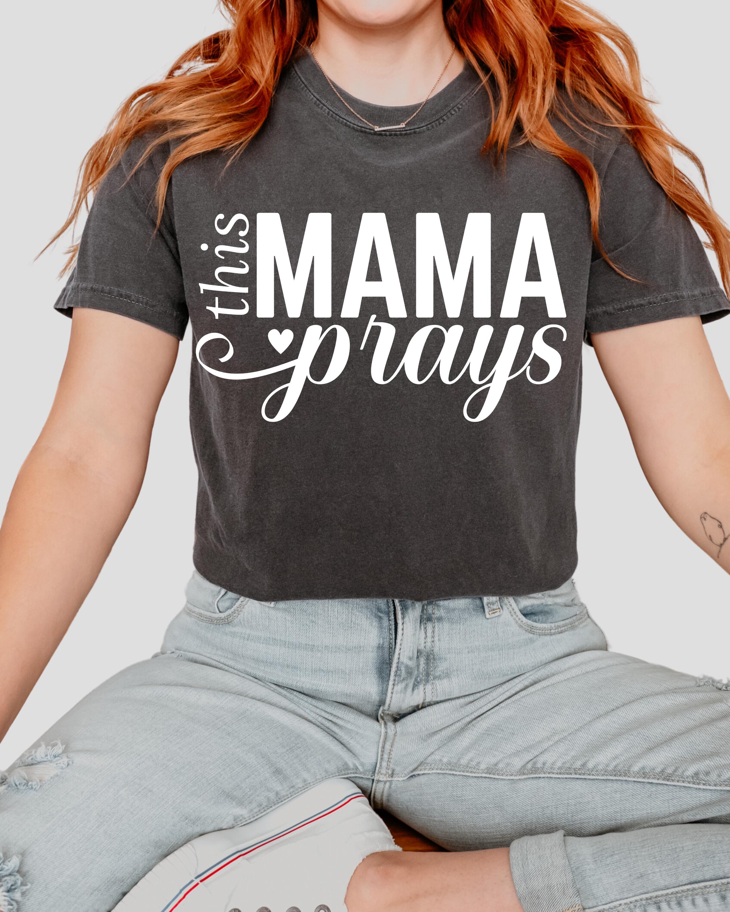 Mom Png, This Mama Prays Png, Faith Quote Png File, Mama PNG, Mama ...