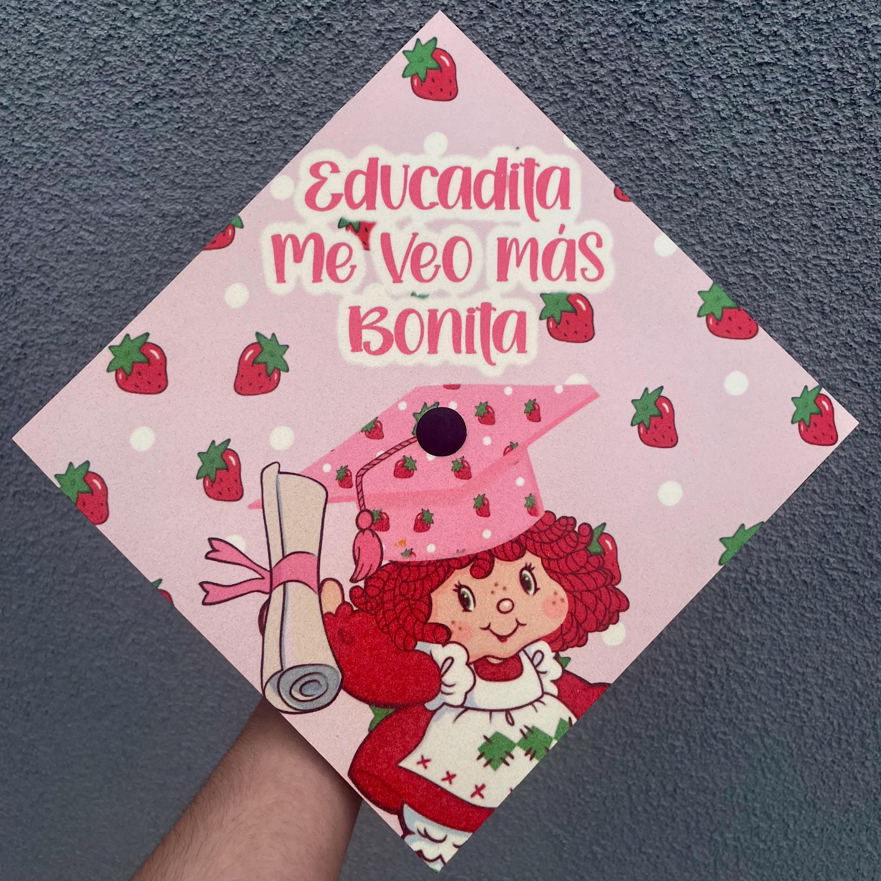 Educadota Me Veo Más Bonita Strawberry Shortcake Graduation Cap Topper ...