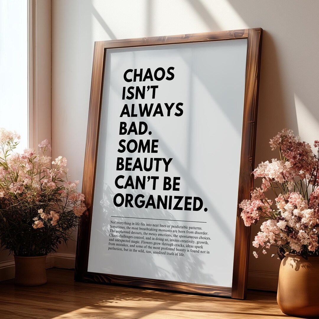 Chaos Isn't Always Bad - Motivational Quote Wall Art, Office Prints ...