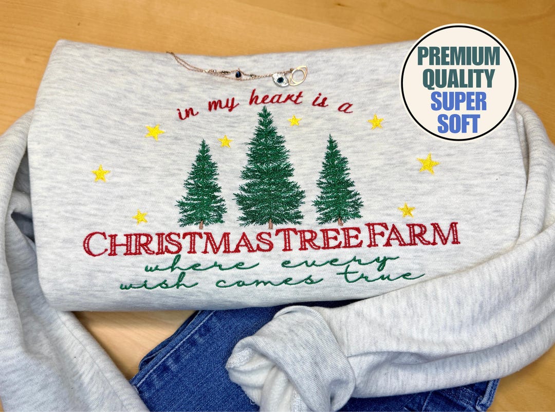 Embroidered Christmas Sweatshirt, in My Heart is a Christmas Tree Farm ...