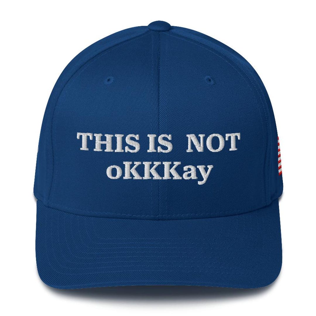 This is Not Okkkay Hat Red, Blue, Black Anti MAGA Anti Trump Parody Cap ...