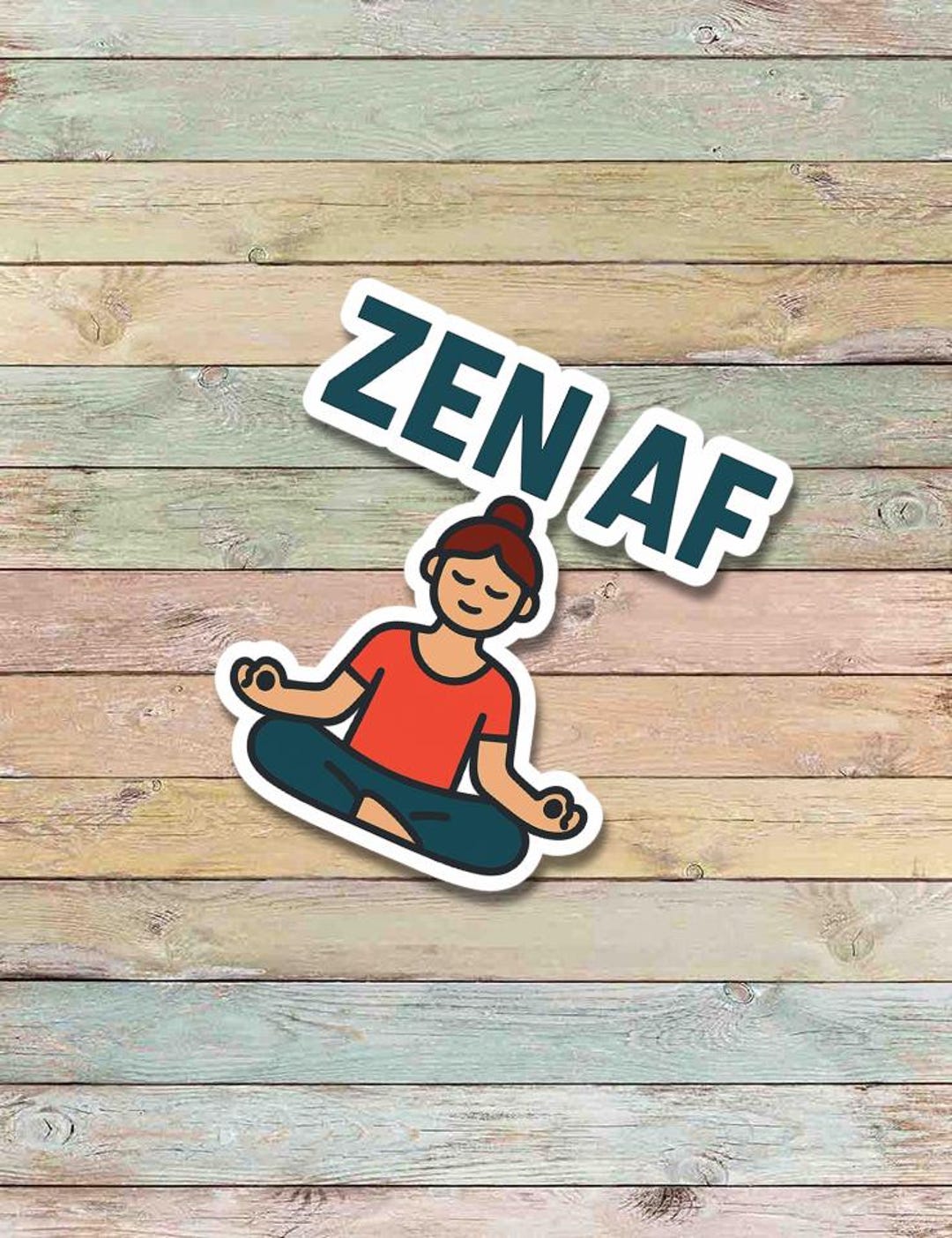 Zen AF Sticker - Etsy
