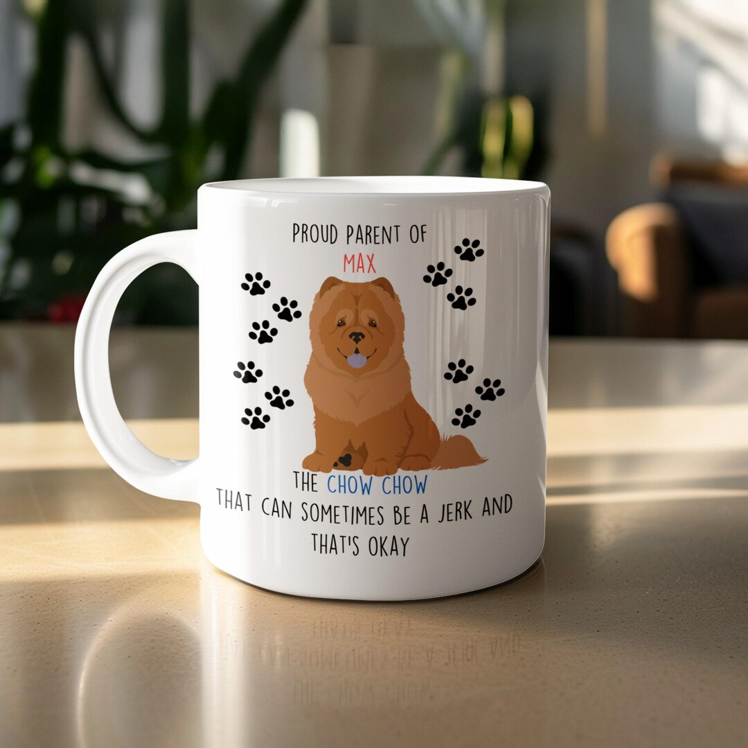 Personalized Chow Chow Mug, Proud Parent Mug, Custom Dog Mug, Dog Lover ...