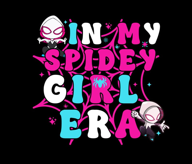 In My Spidey Girl Era PNG |digital Download | Fun Cartoon Shirt Design ...