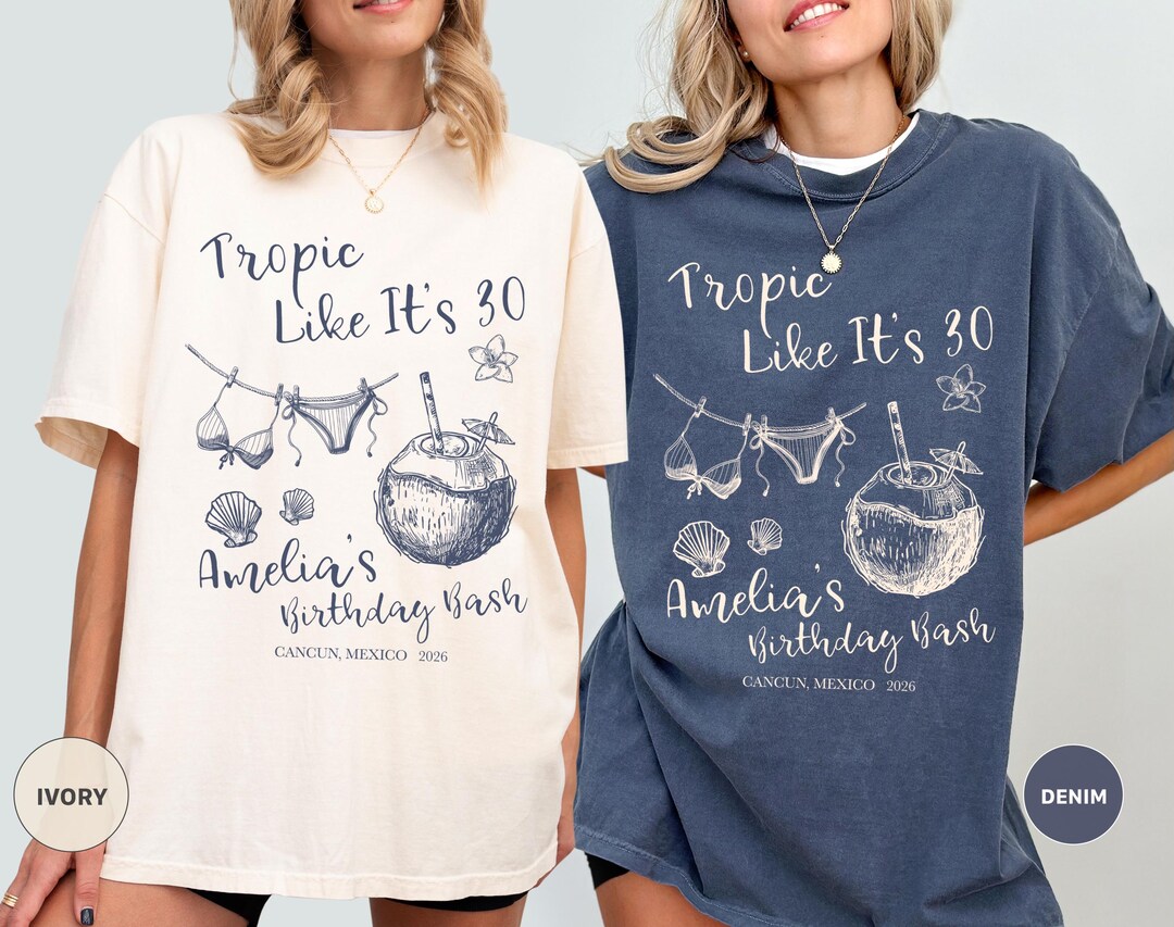 Tropic Like It’s 30 Shirt, 30th Birthday Bash Tee, Cancun Birthday Trip ...