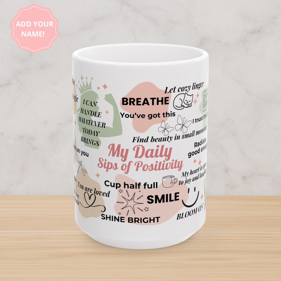 Personalized Affirmation Mug: Sips of Positivity - Mental Health Coffee ...
