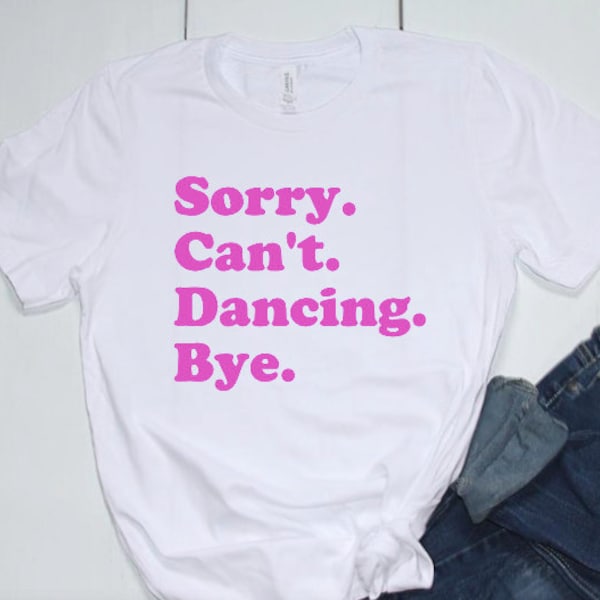 Sorry Cant Dance Bye Svg - Etsy Sorry Cant Dance Bye Svg - Etsy