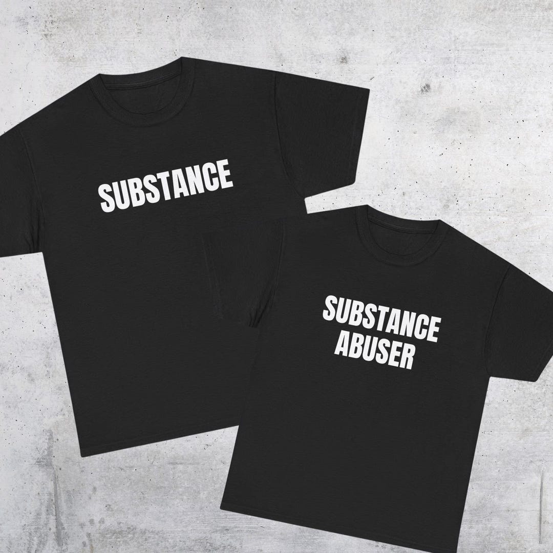 Substance Abuser Tee, Funny Couple Matching T-shirt, Adult Humour ...