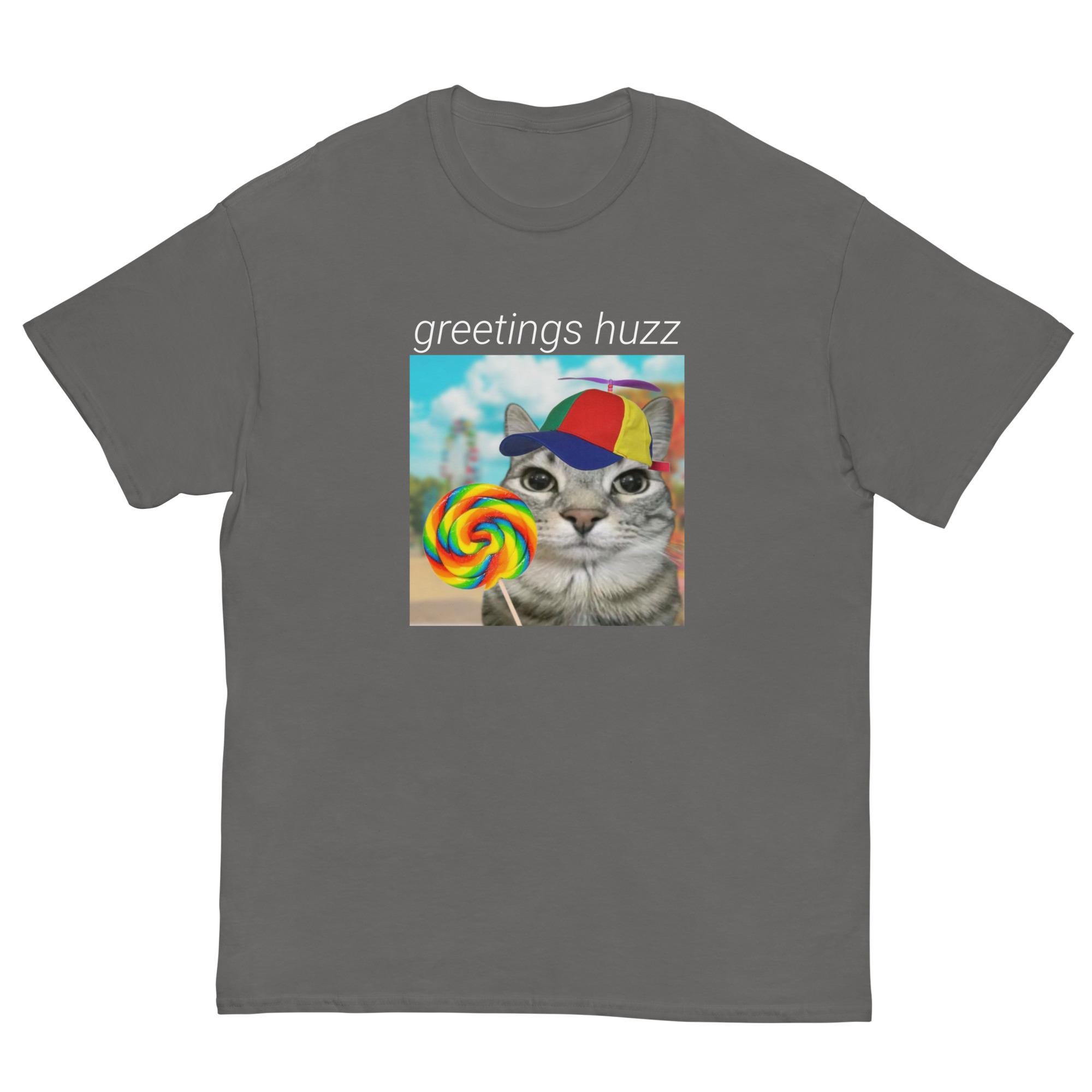 Greetings Huzz T-shirt, Gen Z T-shirt, Silly Cat Meme T-shirt, Gen ...