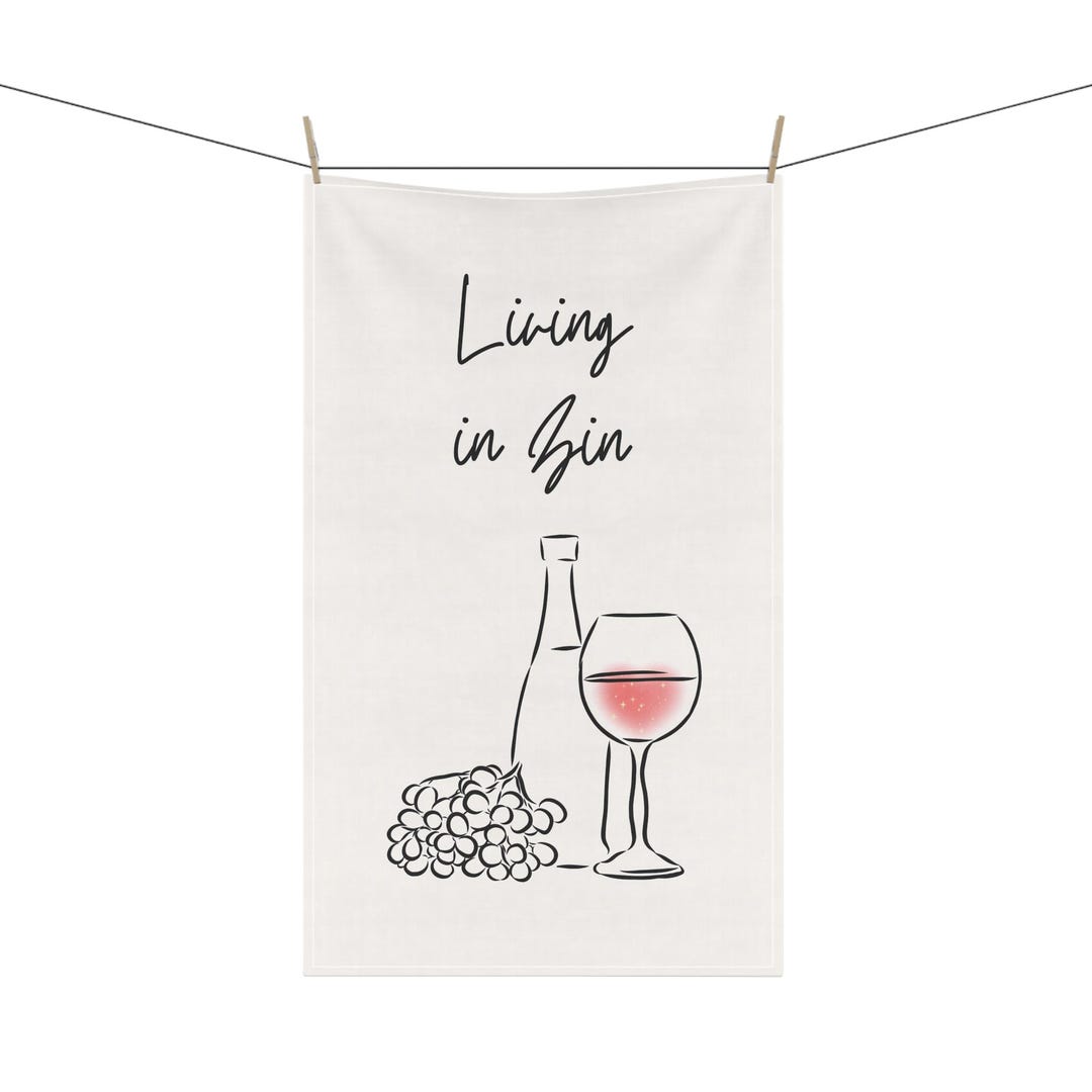 Wine Lover Tea Towels, Living in Zin, Funny Kitchen Decor, Wine Gift ...