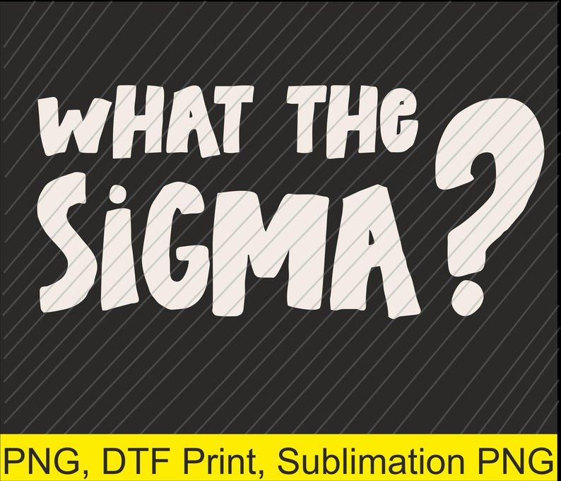 ¿Qué es Sigma? Png / Descarga digital / Impresión DTF - Etsy México