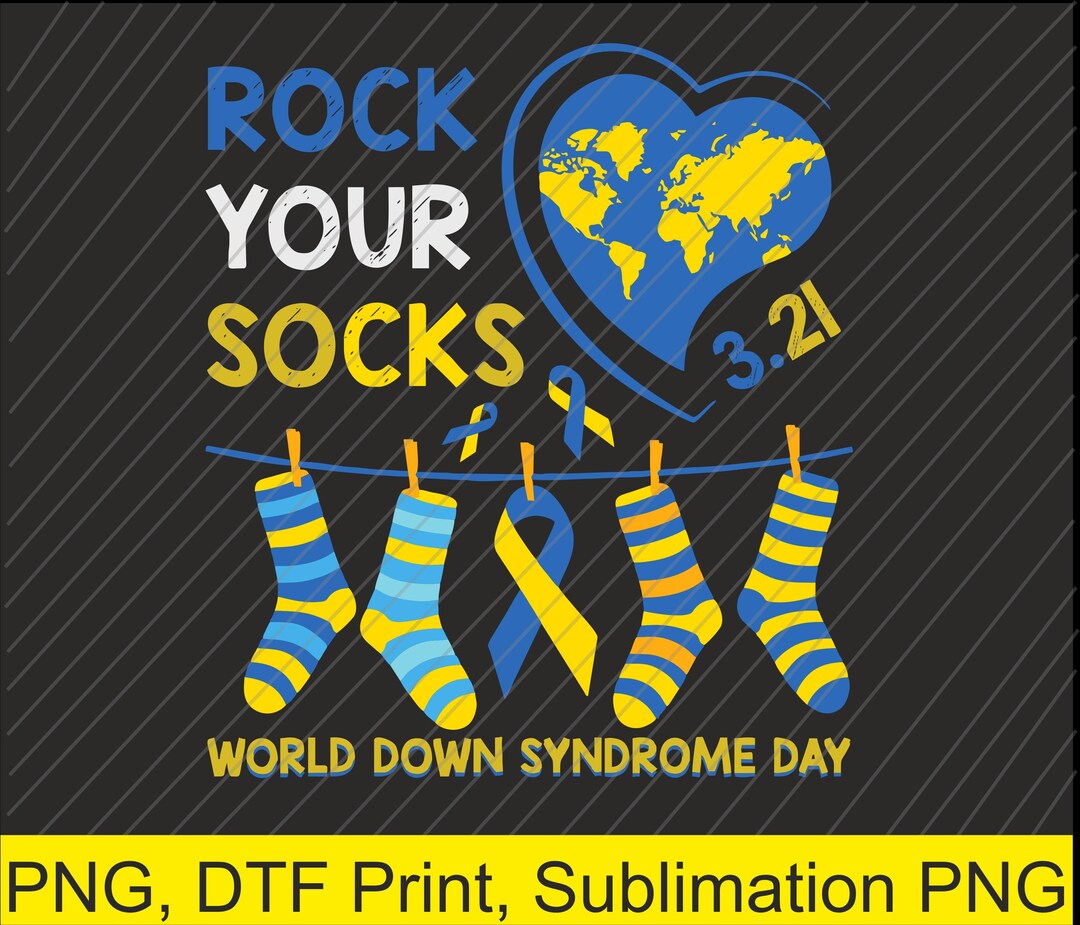 Rock Your Socks World Down Syndrome Awareness Day Png | Digital ...