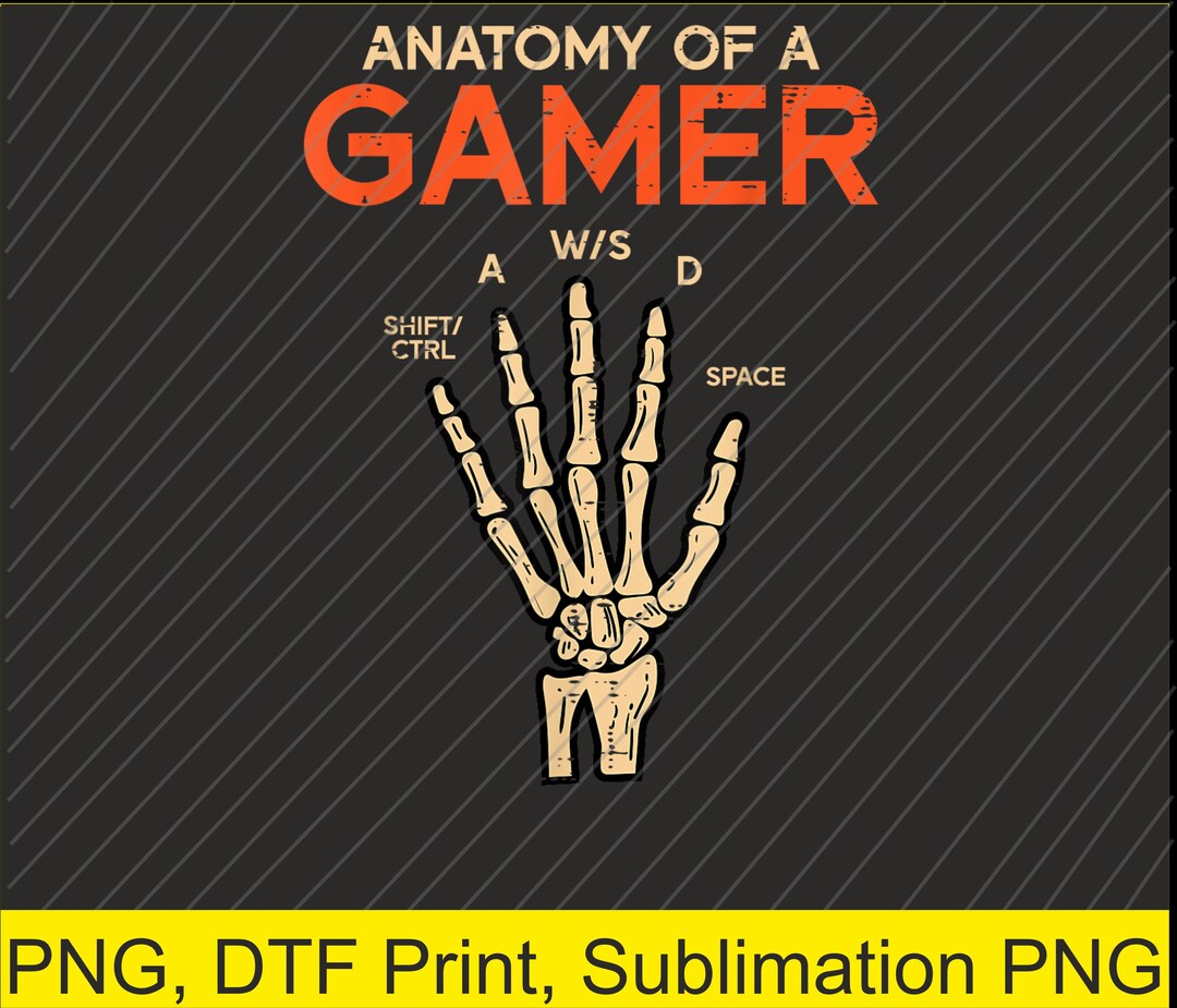 Anatomy of A Gamer Skeleton Hand Png | Digital Download | DTF Print - Etsy