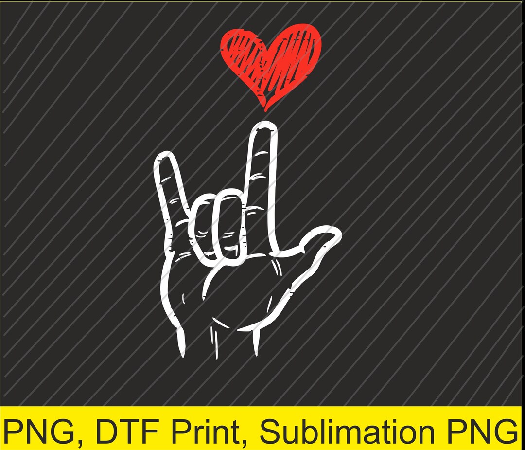 I Love You Hand Sign ASL Heart Png | Digital Download | DTF Print - Etsy