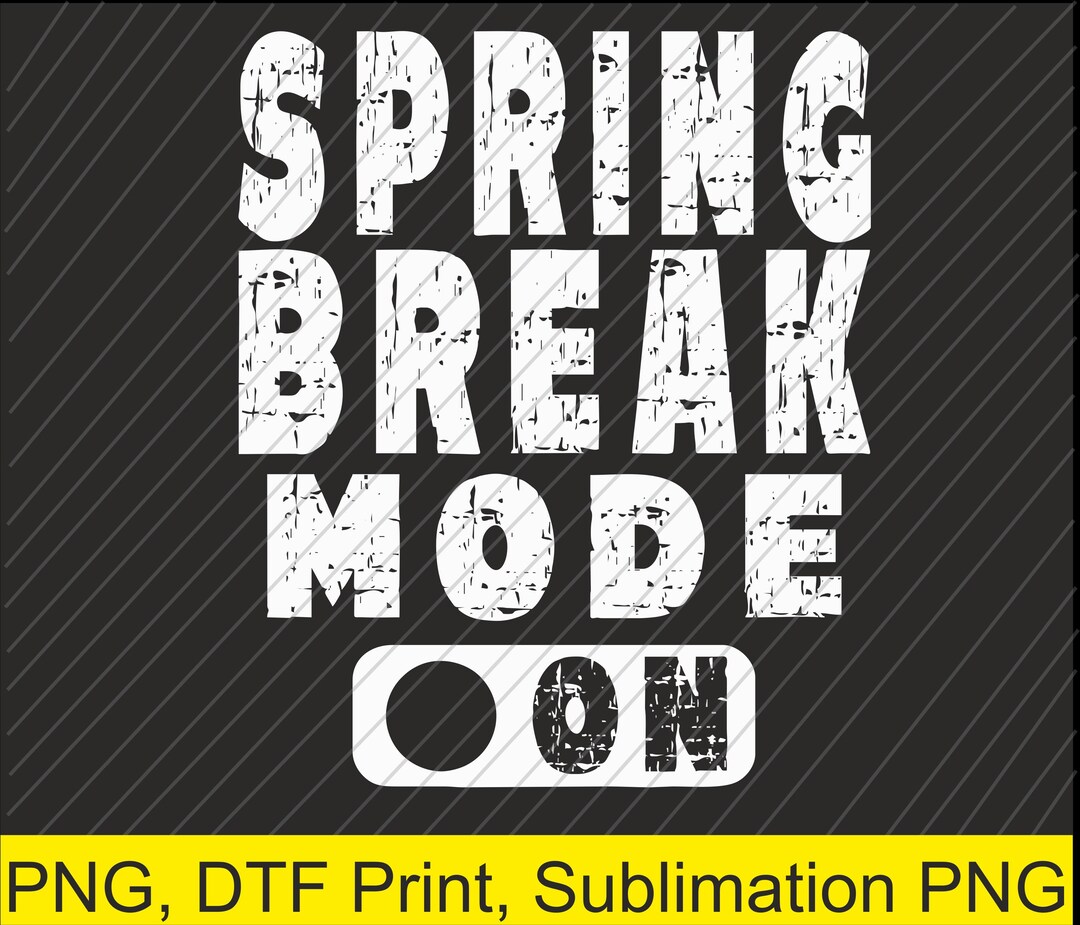 Spring Break Mode on Png | Digital Download | DTF Print - Etsy