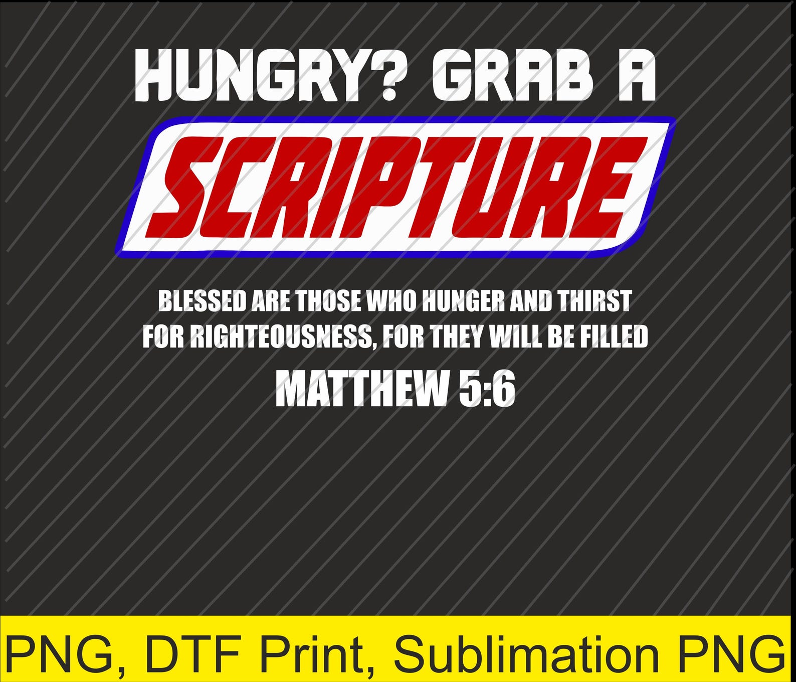 Hungry Grab a Scripture Bible Verse Faith Png | Digital Download | DTF ...