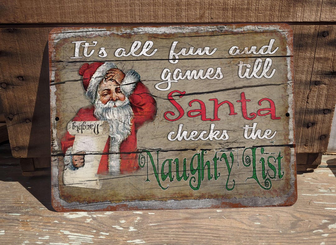 It's All Fun and Games Till Santa Checks the Naughty List Christmas 9 ...