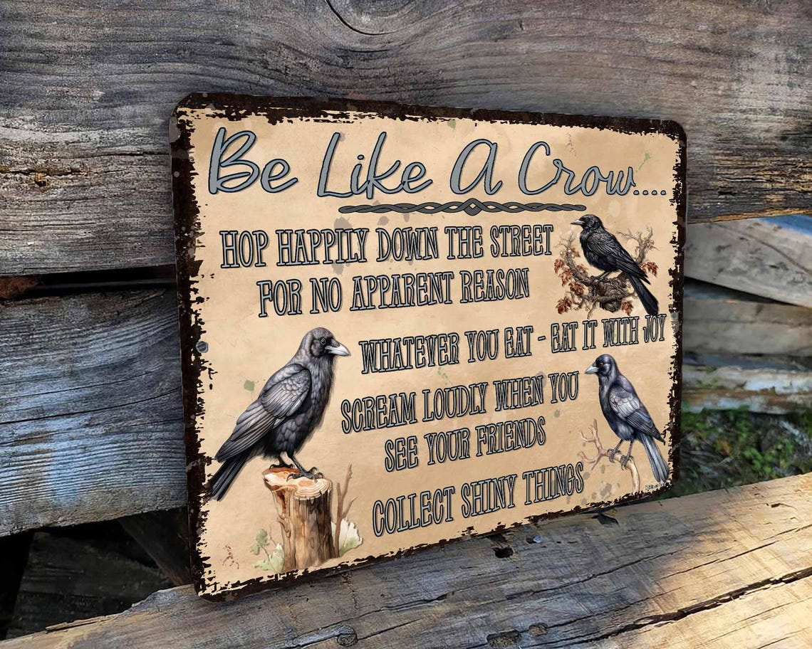 Be Like A Crow Fun Crows Metal Sign 9x12" Wall Door Wreath Yard Farm ...