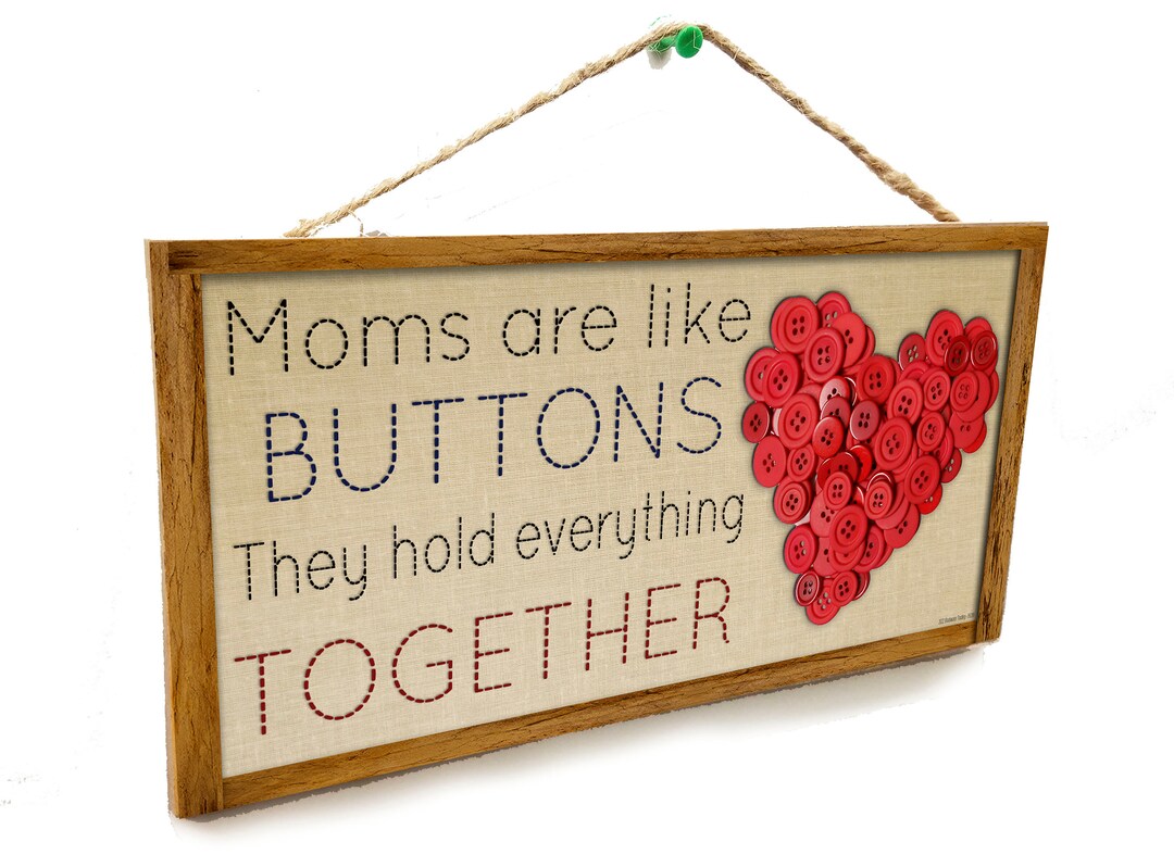 5x10 Moms Are Like Buttons They Hold Everything - Etsy