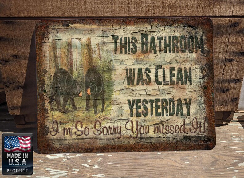 This Bathroom Was Clean Yesterday I'm so Sorry You Missed It Black ...