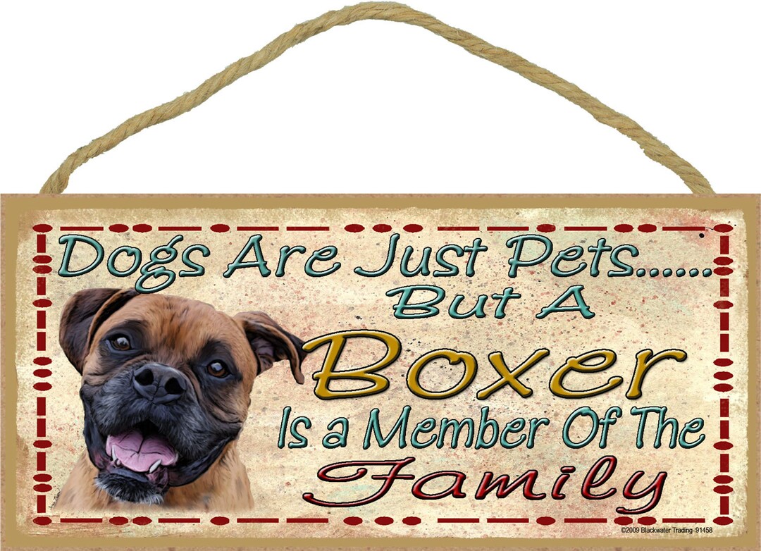 Dogs Are Just Pets but A BOXER is A Member of the Family Cute Dog SIGN ...