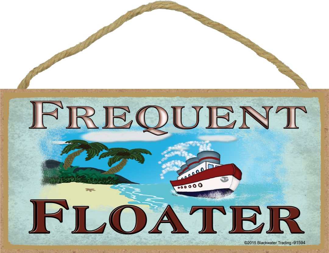 Frequent Floater Cruising Cruise Ship Sign Plaque 5x10 - Etsy