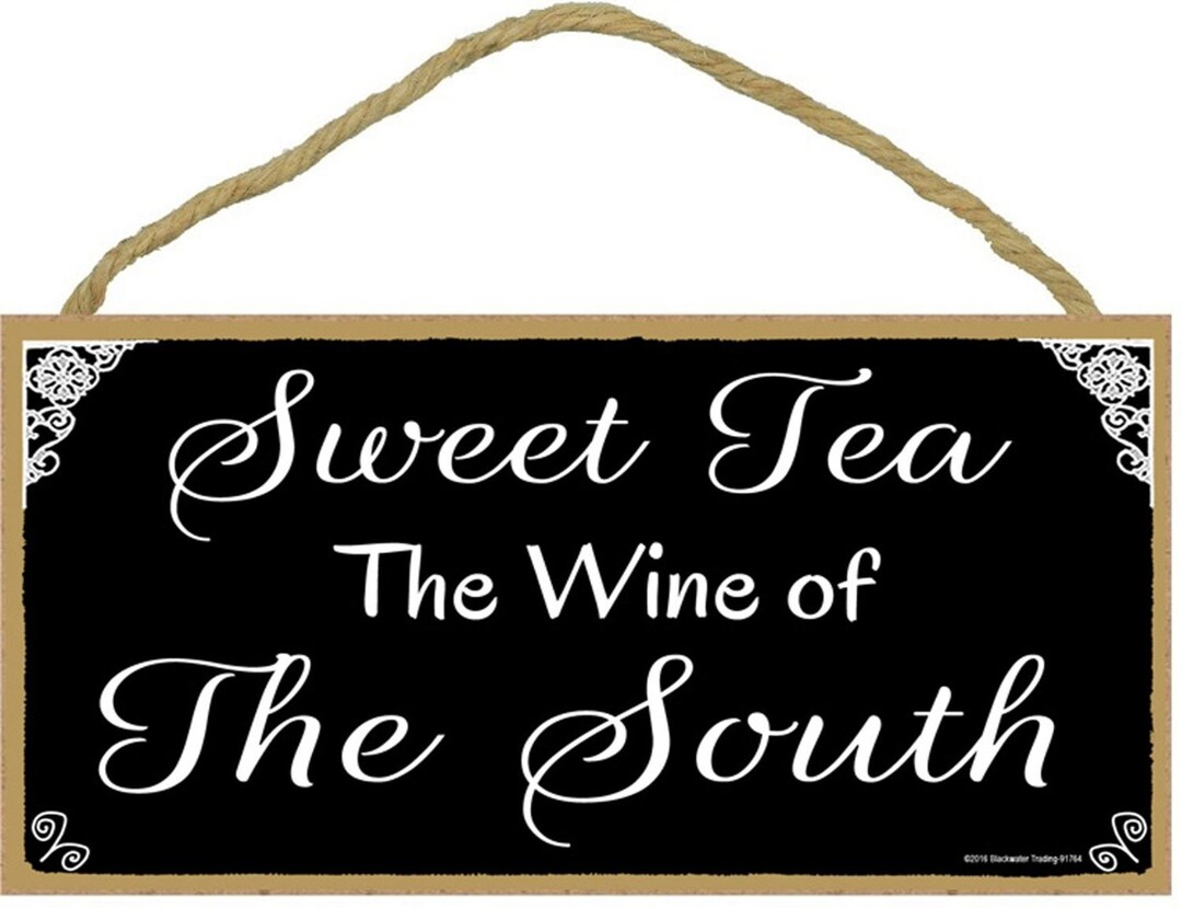 Southern Sweet Tea the Wine of the South Black & White SIGN Plaque 5x10 ...