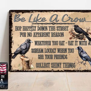 Be Like A Crow Fun Crows Metal Sign 9x12" Wall Door Wreath Yard Farm ...