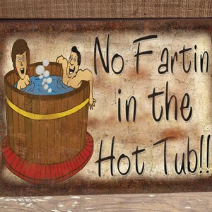 No FARTIN' in the Hot Tub 9"x12" Rustic Metal Door Wreath SIGN Tiki Bar ...
