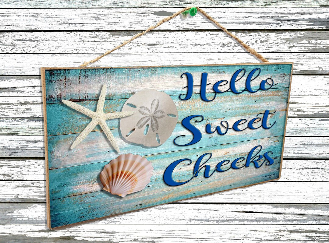 Hello Sweet Cheeks Sea Shells Sand Dollar Beach Bath Sign Funny ...