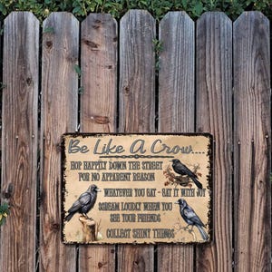 Be Like A Crow Fun Crows Metal Sign 9x12" Wall Door Wreath Yard Farm ...