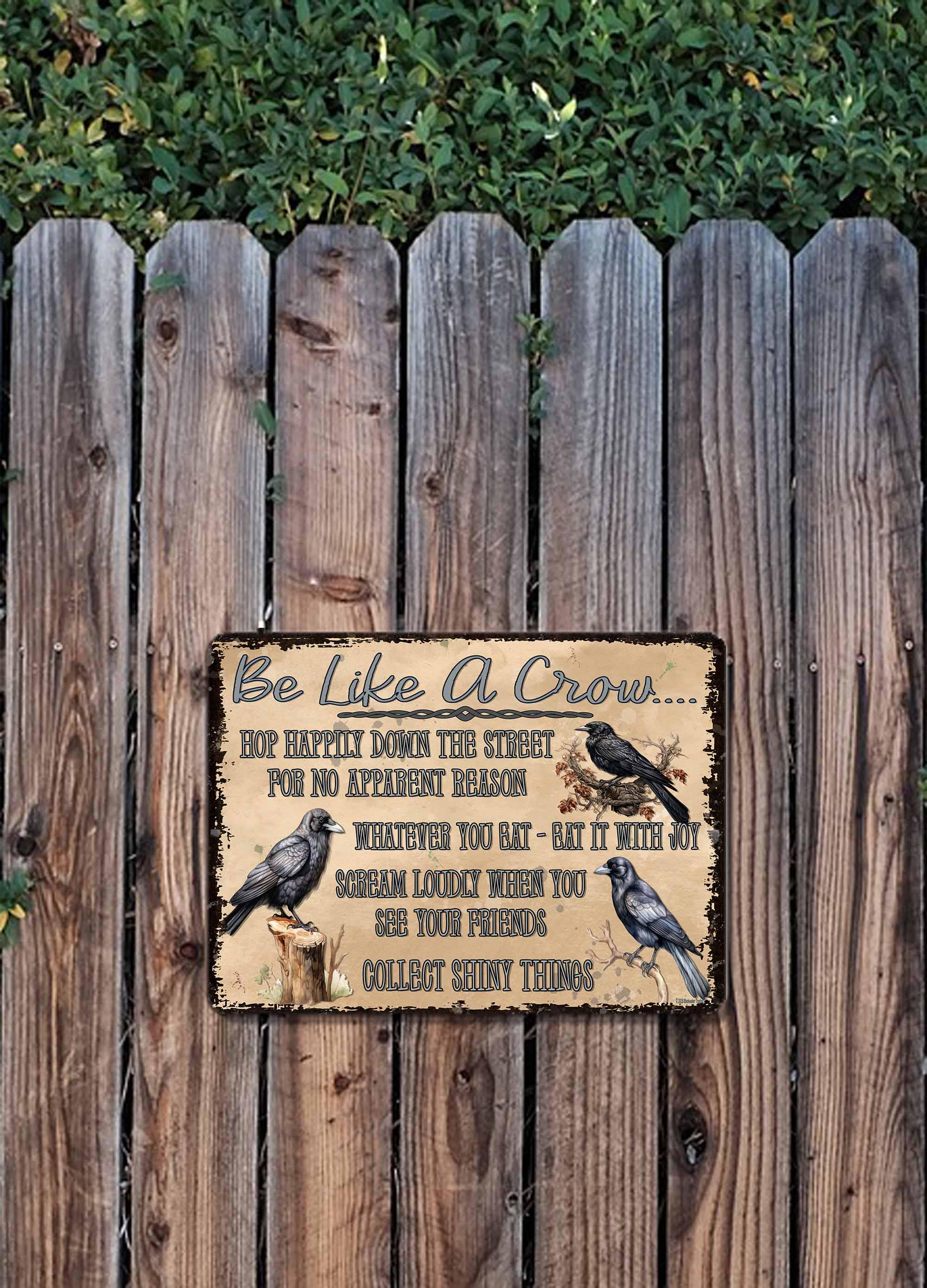 Be Like A Crow Fun Crows Metal Sign 9x12" Wall Door Wreath Yard Farm ...