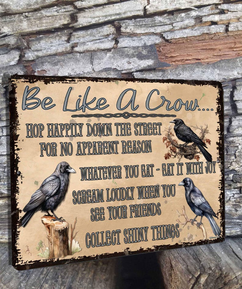 Be Like A Crow Fun Crows Metal Sign 9x12" Wall Door Wreath Yard Farm ...