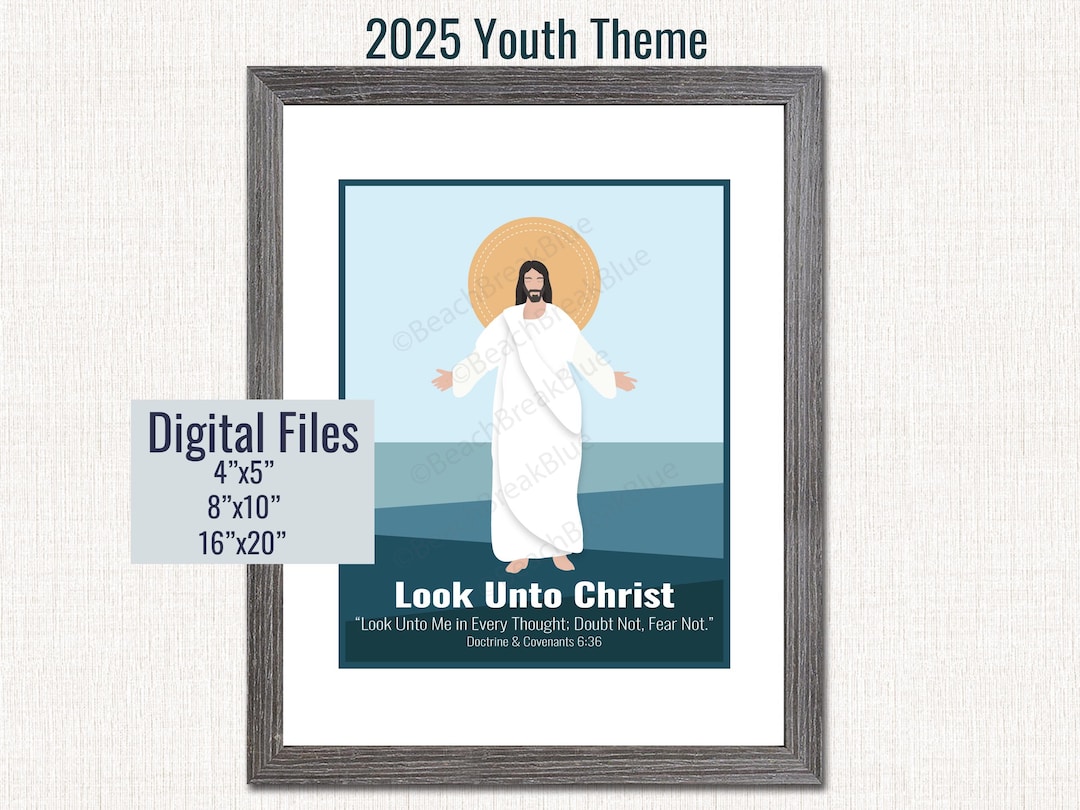 Look Unto Christ, 2025 Youth Theme, LDS Youth Theme 2025, Young Womens ...