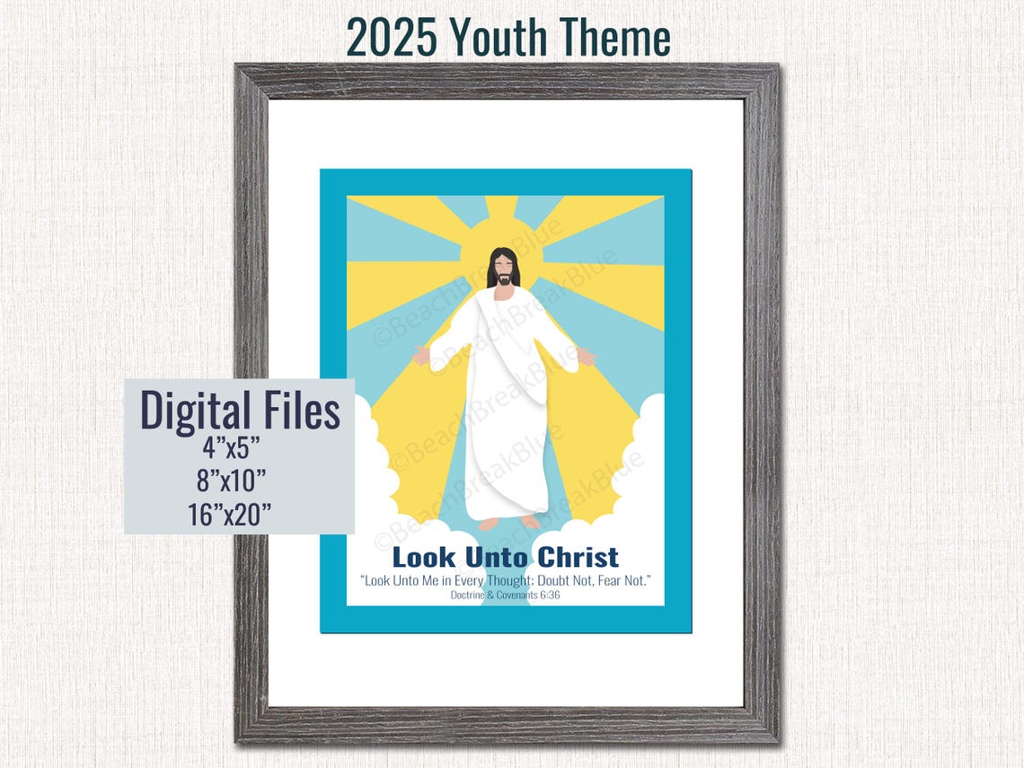 Look Unto Christ, 2025 Youth Theme, LDS Youth Theme 2025, Young Womens ...